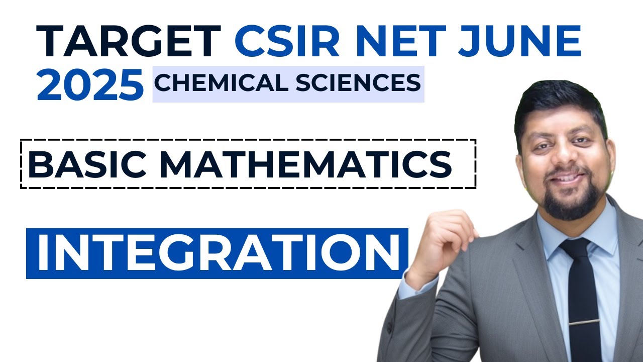 INTEGRATION | BASIC MATHEMATICS | CSIR NET CHEMICAL SCIENCES | By Amit ...