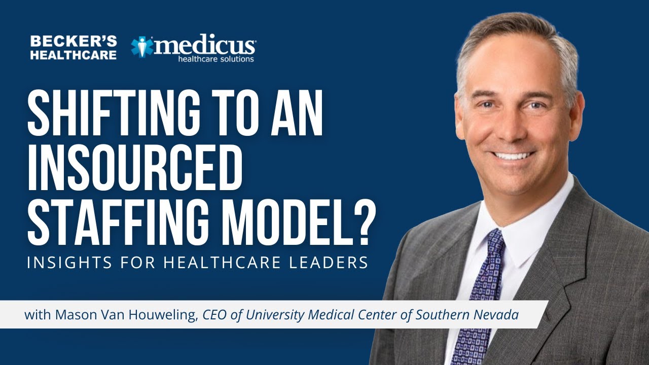 Shifting to an Insourced Staffing Model? Key Insights for Healthcare ...