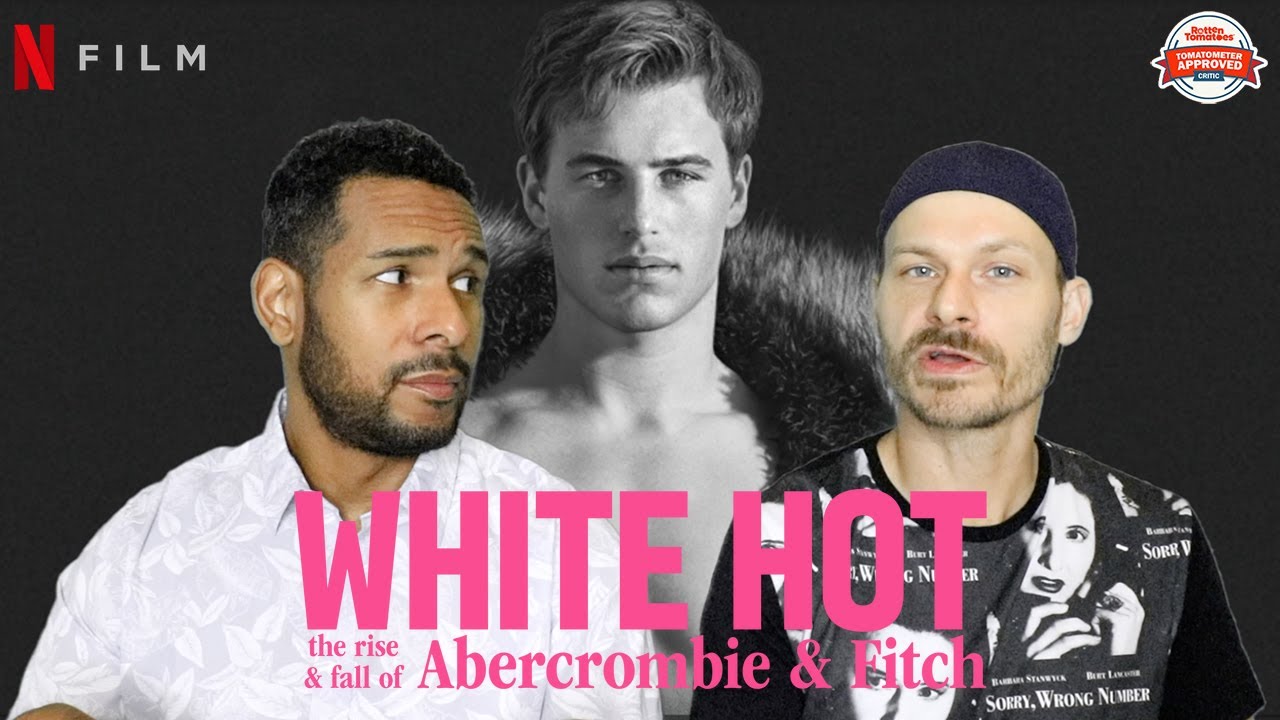 WHITE HOT: THE RISE & FALL OF ABERCROMBIE & FITCH Movie Review ...