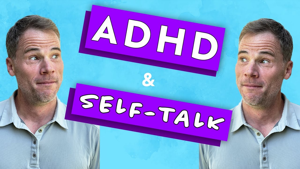 ADHD and Self-Talk - YouTube