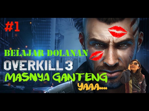 SINAU SEK SEBELUM MAIN #1 - OVER KILL 3 #INDONESIA (MASNYA GANTENG LOHHH)