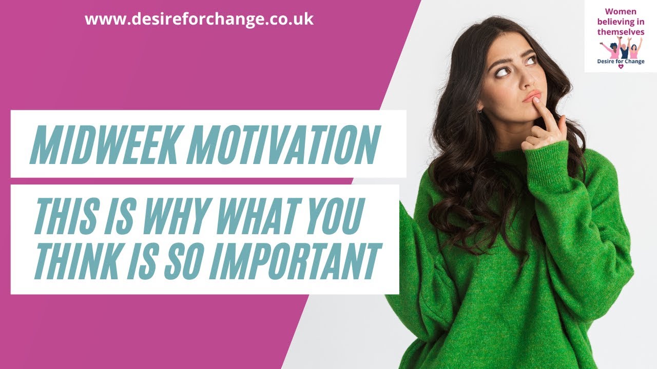 Midweek Motivation | Change your thoughts, change your life! - YouTube
