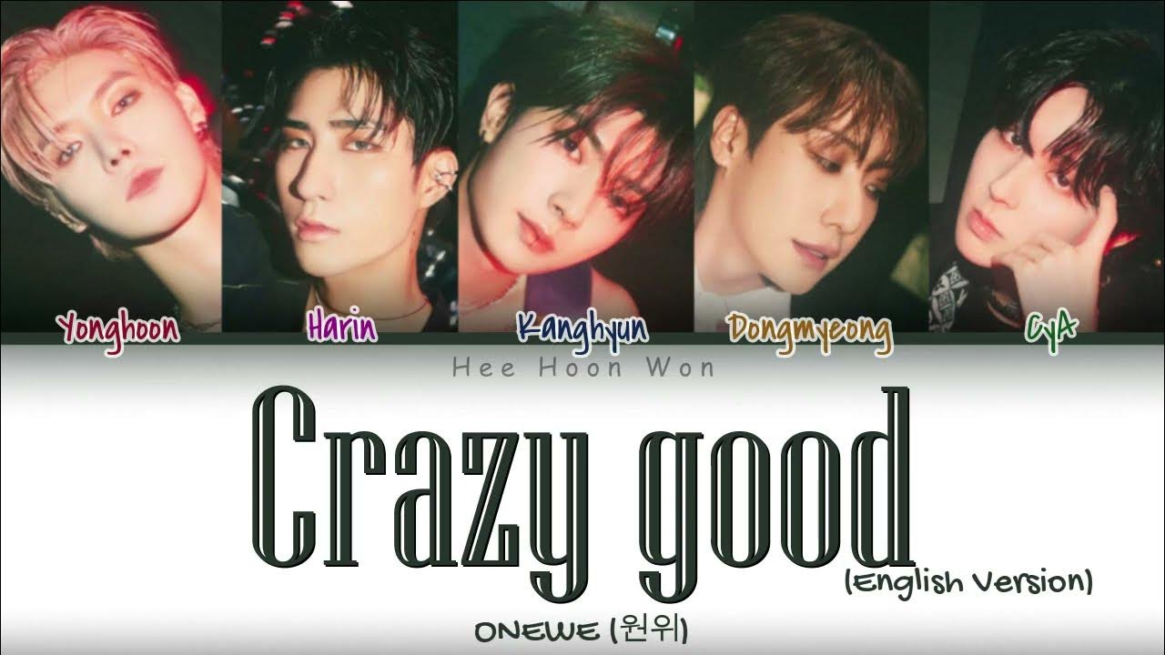 ONEWE (원위) - 'Crazy good' English Version [Eng] Color Coded Lyrics - YouTube