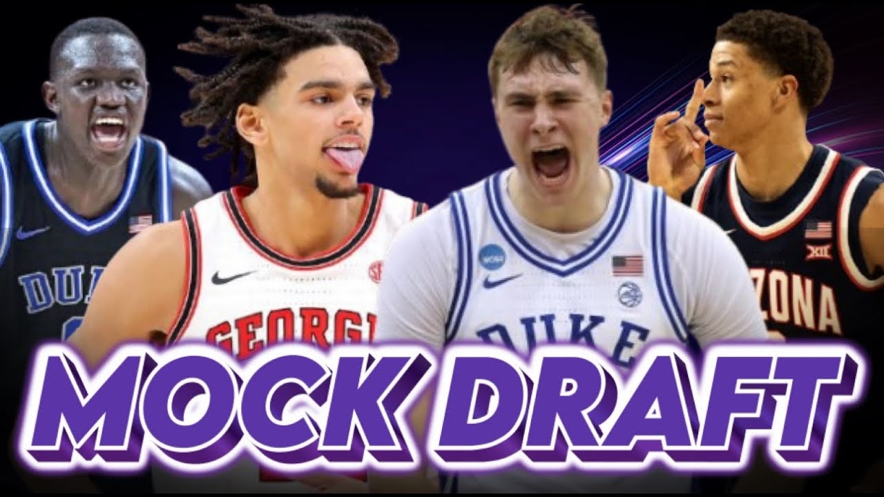 2025 NBA Mock Draft *FINAL FOUR EDITION* I Derik Queen, Cooper Flagg ...