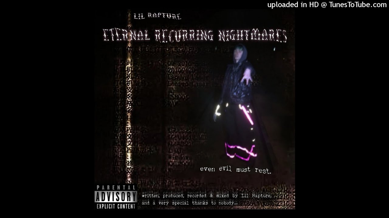 LIL RAPTURE - ETERNAL RECURRING NIGHTMARES (FULL EP) - YouTube