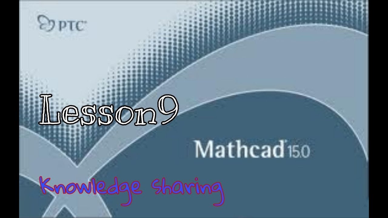 Lesson9 How To Use Mathcad Youtube