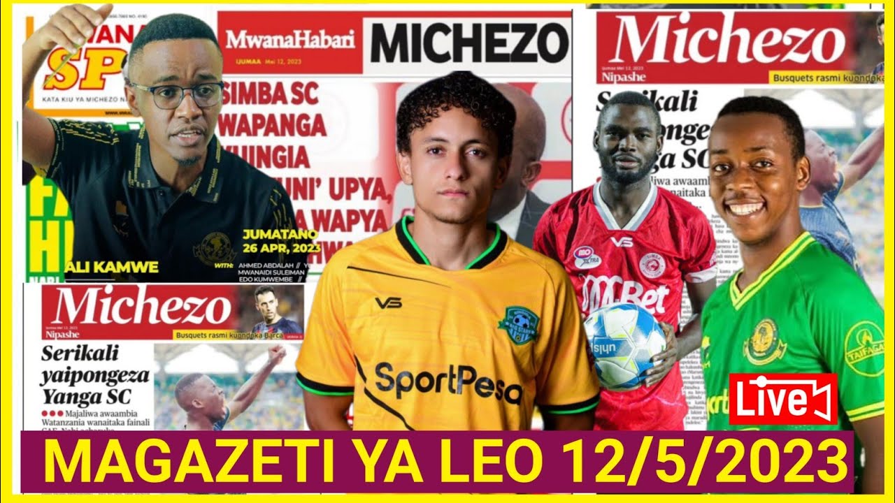 🔴MAGAZETI YA LEO 12-5-2023; SIMBA IJIFUNZE KWA YANGA / YANGA🔰 WAPATA ...