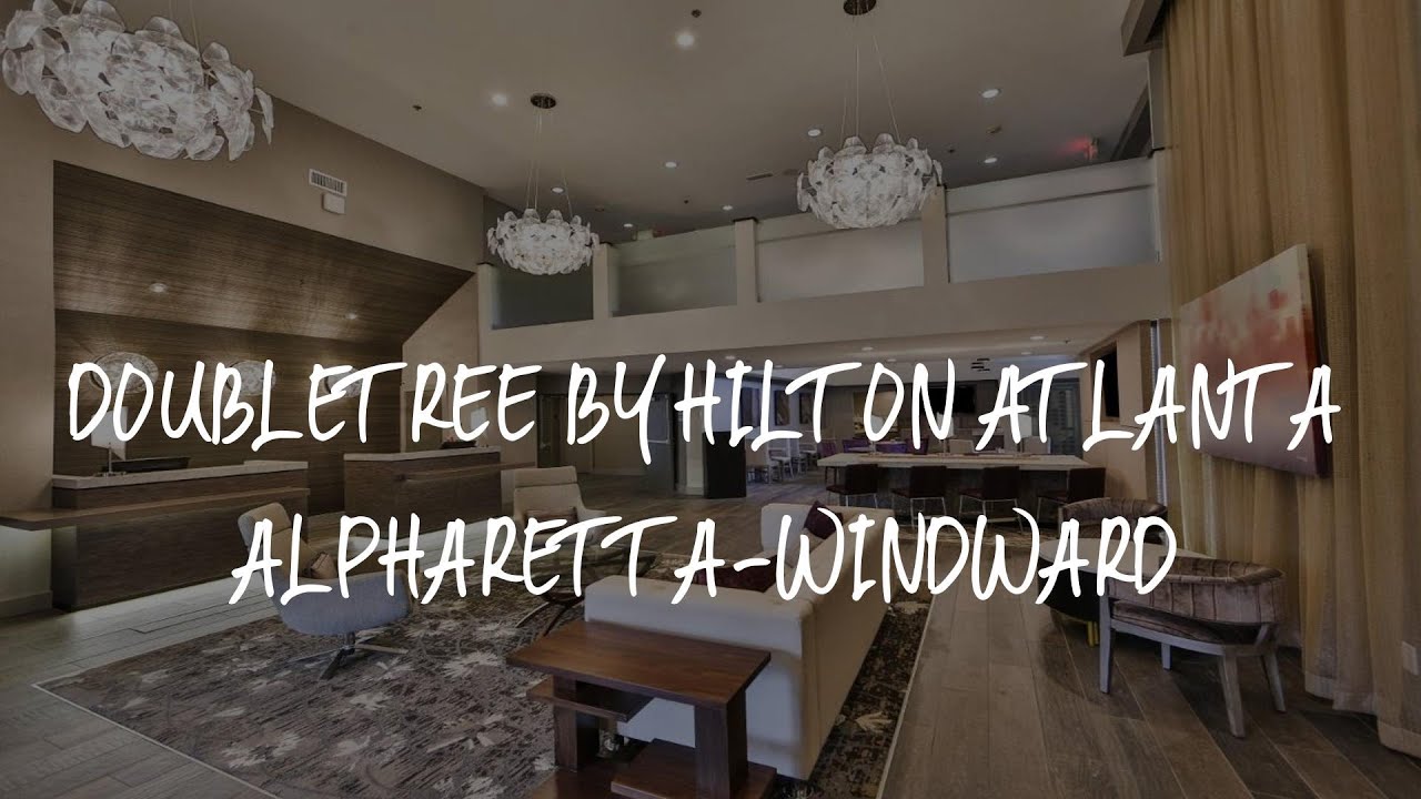 DoubleTree by Hilton Atlanta Alpharetta-Windward Review - Alpharetta ...