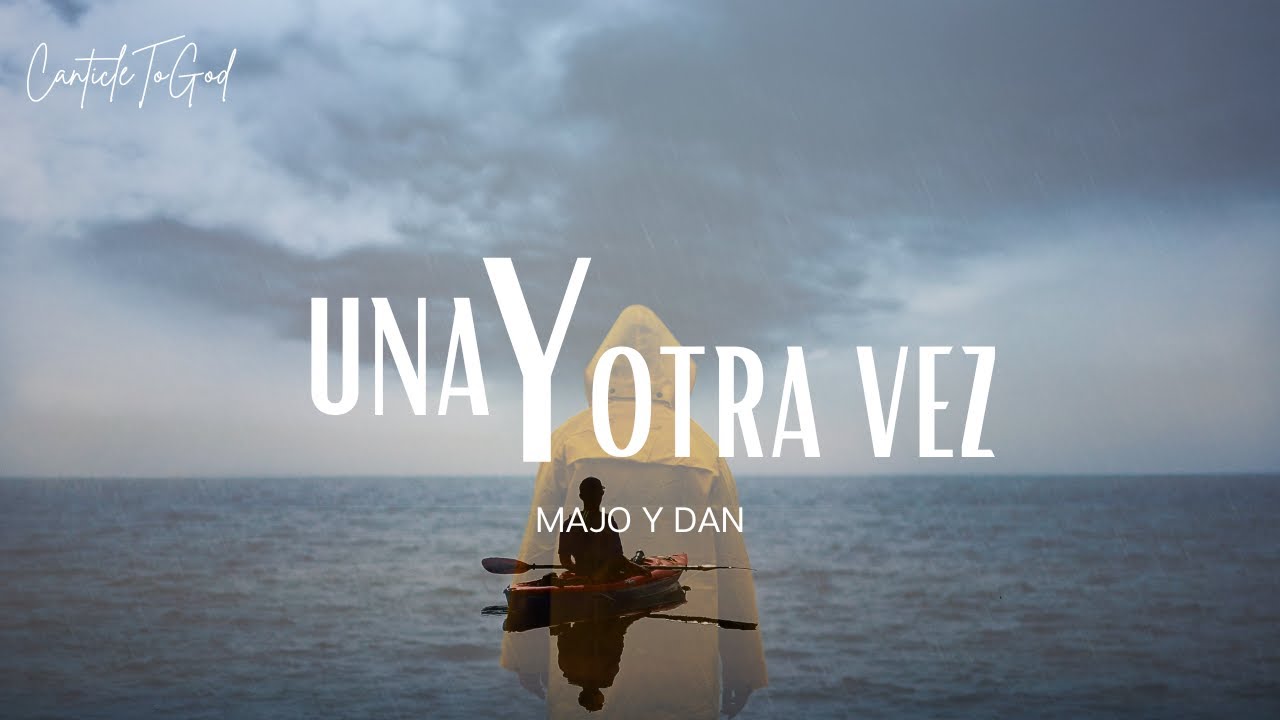 Una Y Otra Vez | Majo Y Dan | Lyrics - YouTube