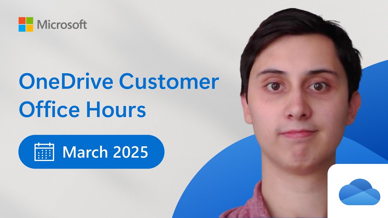 OneDrive Customer Office Hours | March 2025 - YouTube