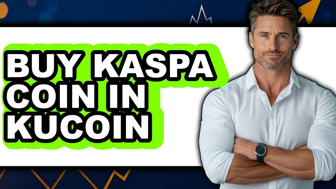 How to Buy Kaspa Coin in KuCoin - Easy Guide - YouTube