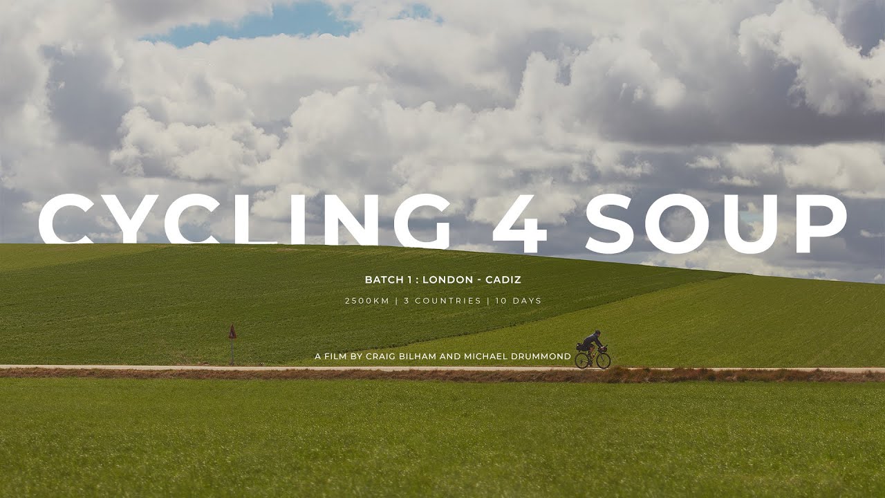 Cycling 4 Soup | Batch 1 : London - Cadiz - YouTube