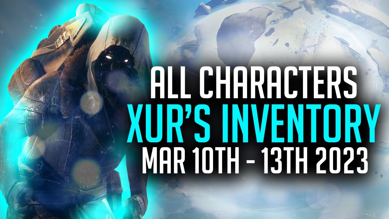 Destiny 2: XUR Location 10th-13th Mar 2023 ALL CHARACTERS! - YouTube