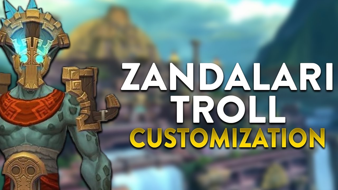 Zandalari Troll Male & Female Customization! In-game Preview | World of ...