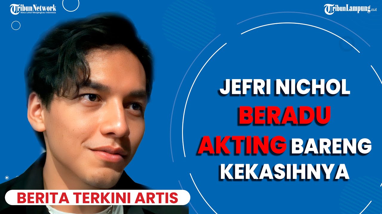 Jefri Nichol dan Maria Theodore | film layar lebar 'Mohon Doa Restu | Jefri Nichol menegaskan ...