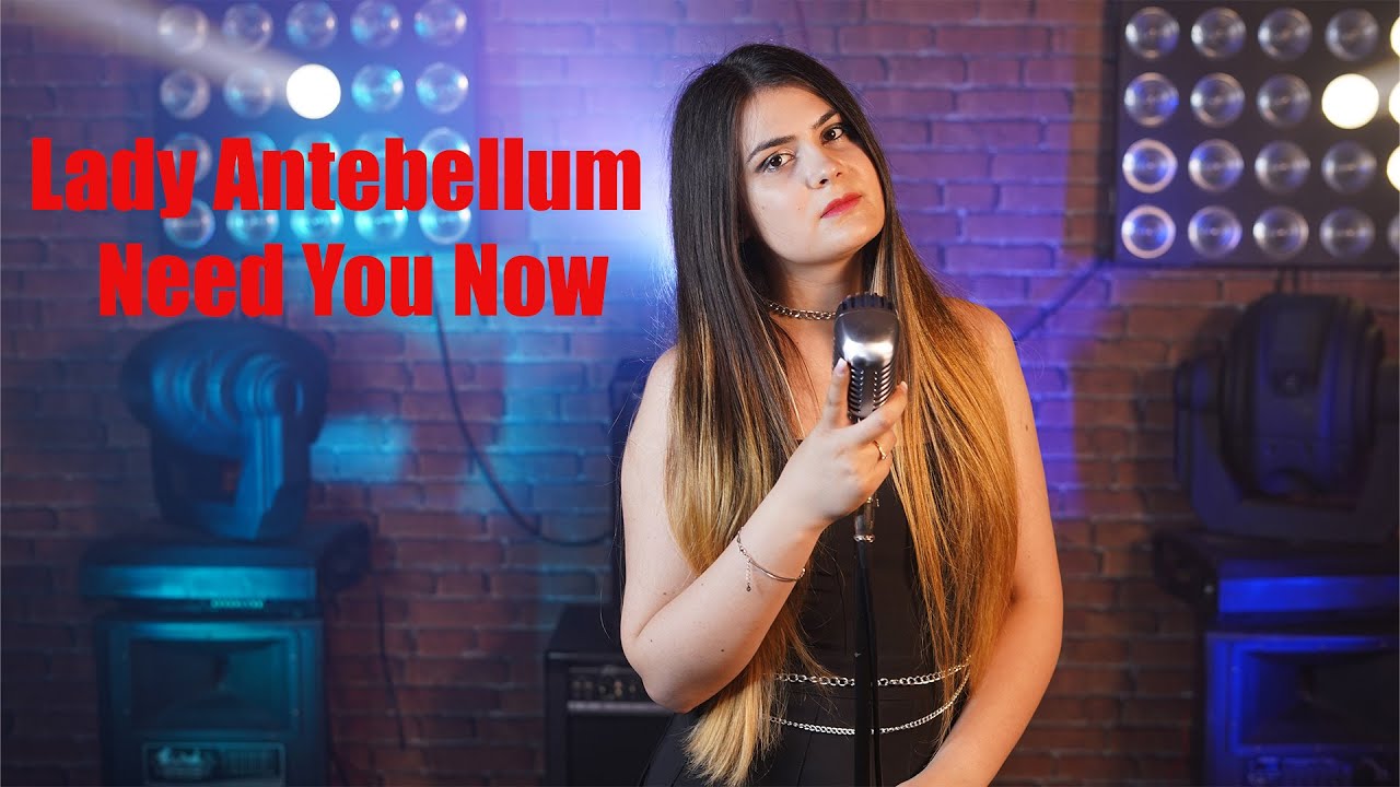 Need You Now (Lady Antebellum); cover by Alexandra Dodoi - YouTube