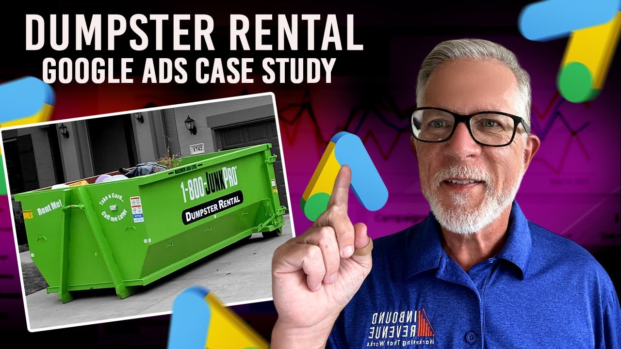 Dumpster Rental Success with Google Ads Case Study | Google Ads ...