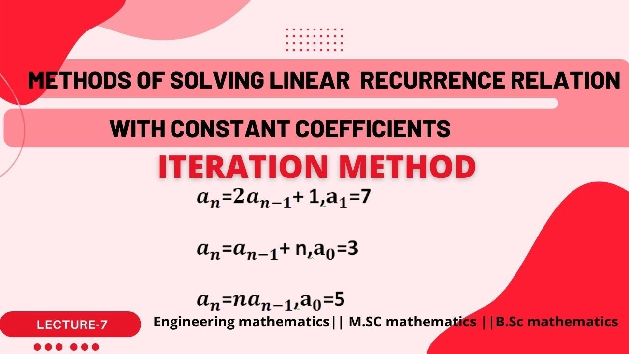 iteration method with examples || linear recurrence relation with constant coefficients || lec ...