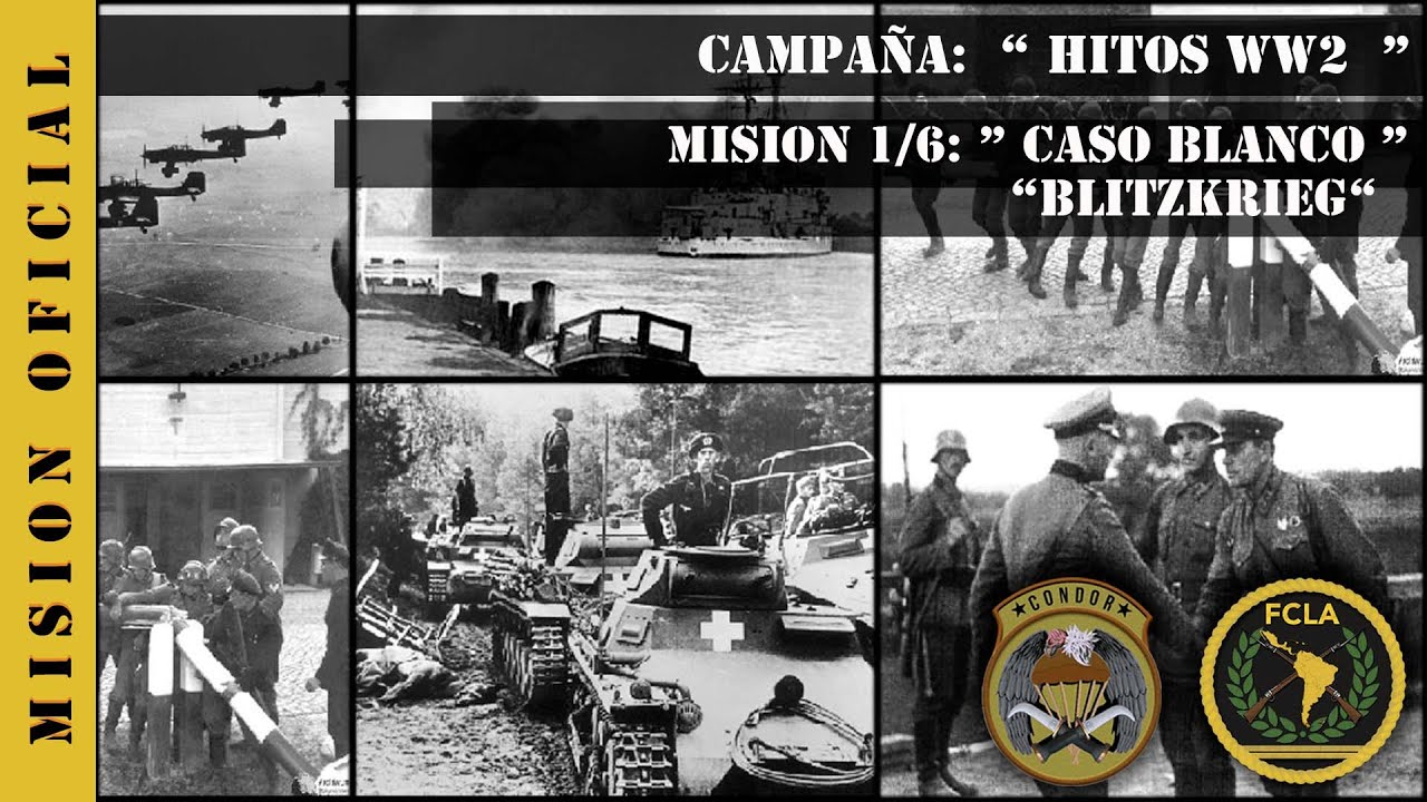 ARMA 3 - FCLA - HITOS WW2 - Misión 1-6: Caso Blanco - Blitzkrieg - YouTube