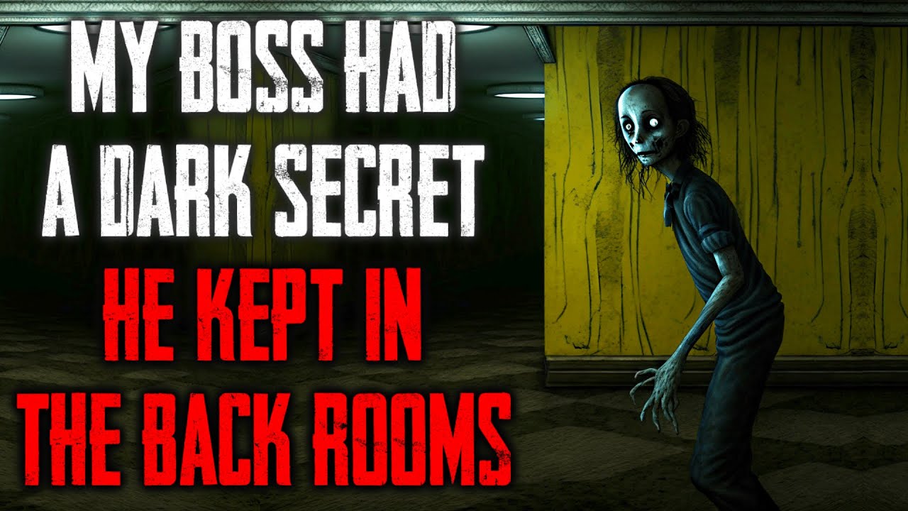 "My Boss Had A Dark Secret He Kept In The Back Rooms" CreepyPasta - YouTube