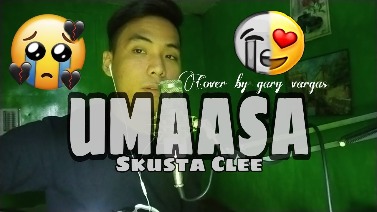 UMAASA Skusta Clee X Cover By GAry Vargas - YouTube