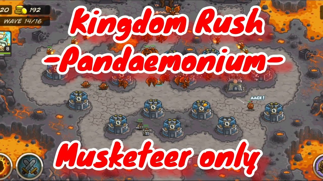 Kingdom Rush ( Pandaemonium ) | Musketeer only - destroy the boss ...