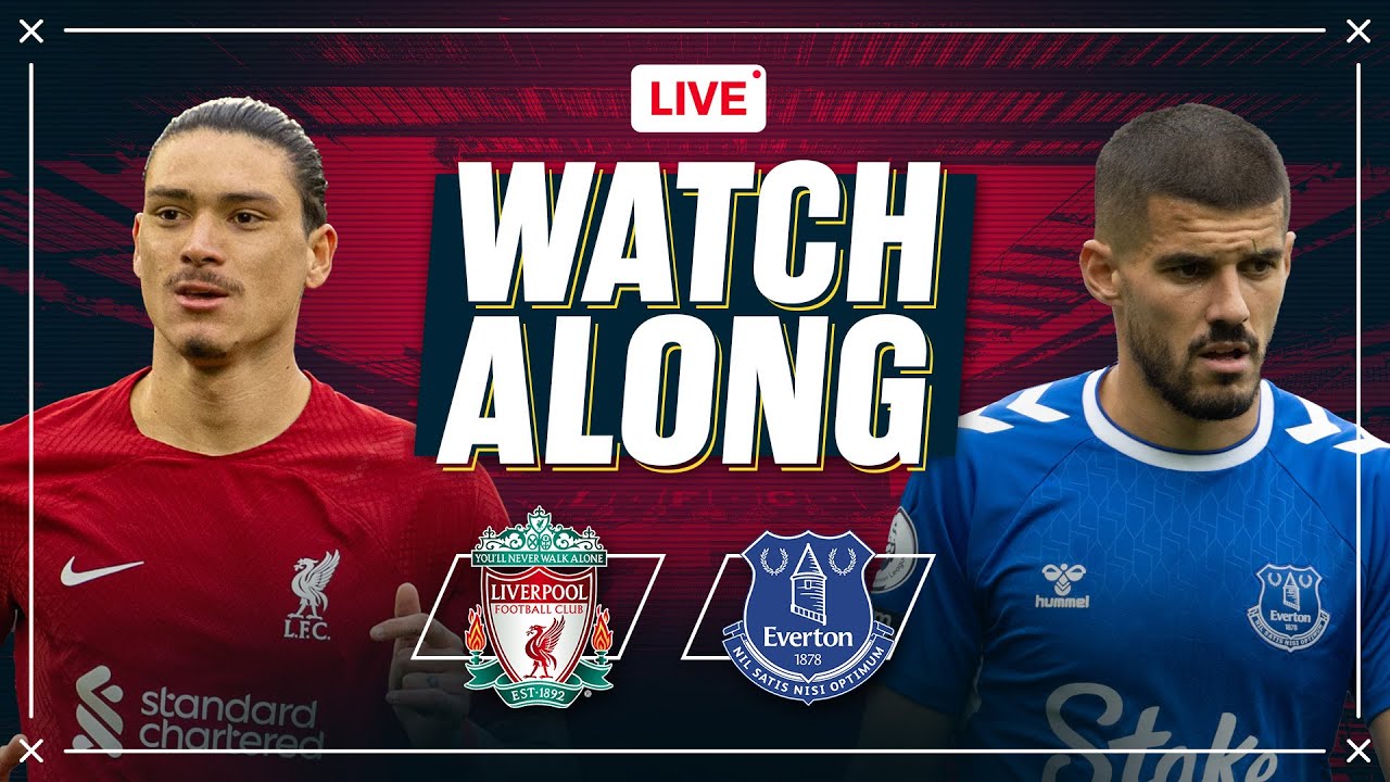 Liverpool V Everton Watchalong Youtube