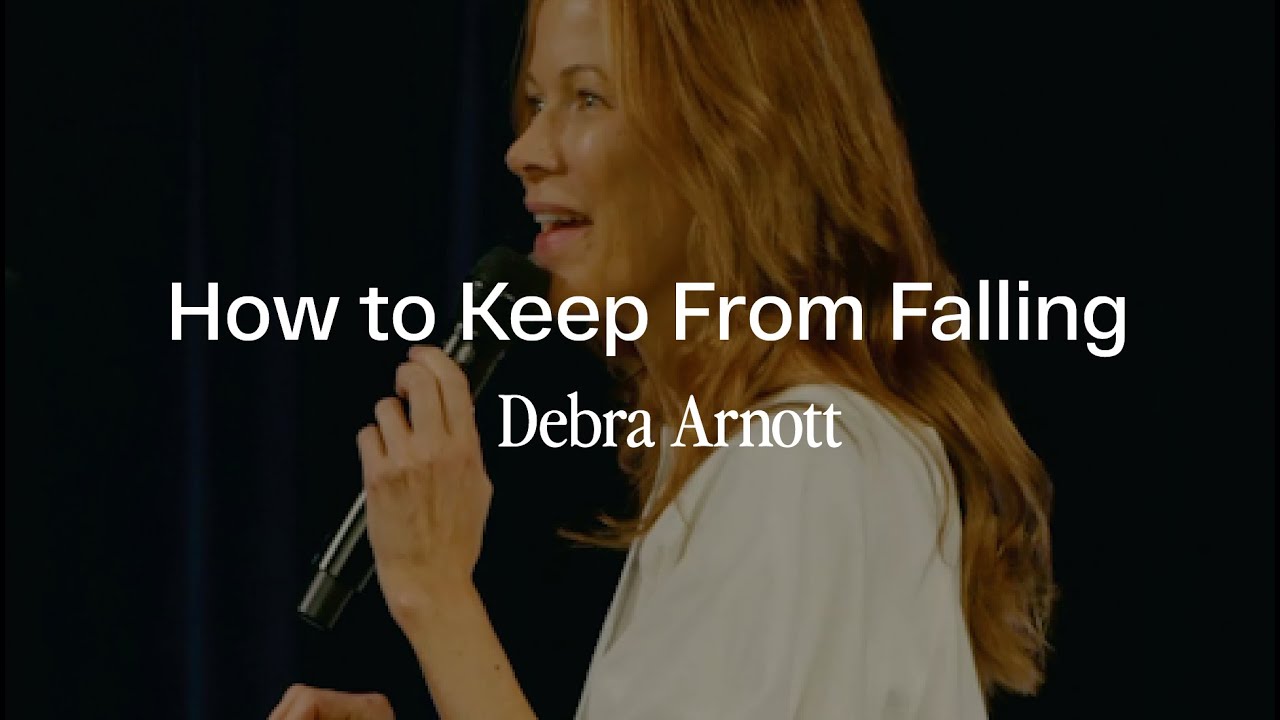 How to Keep From Falling | Debra Arnott | Kingdom Movement Church ...