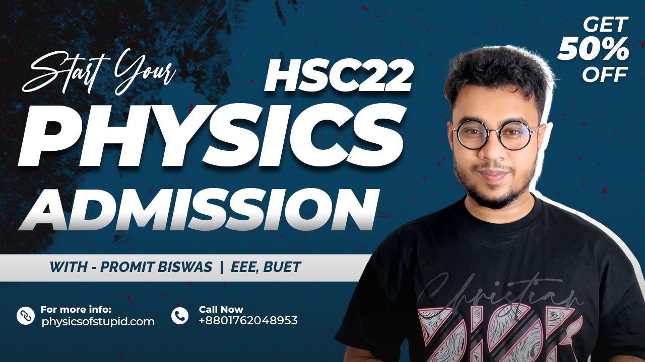 PHYSICS ADMISSION | HSC 2022 | PROMIT BISWAS, EEE BUET - YouTube