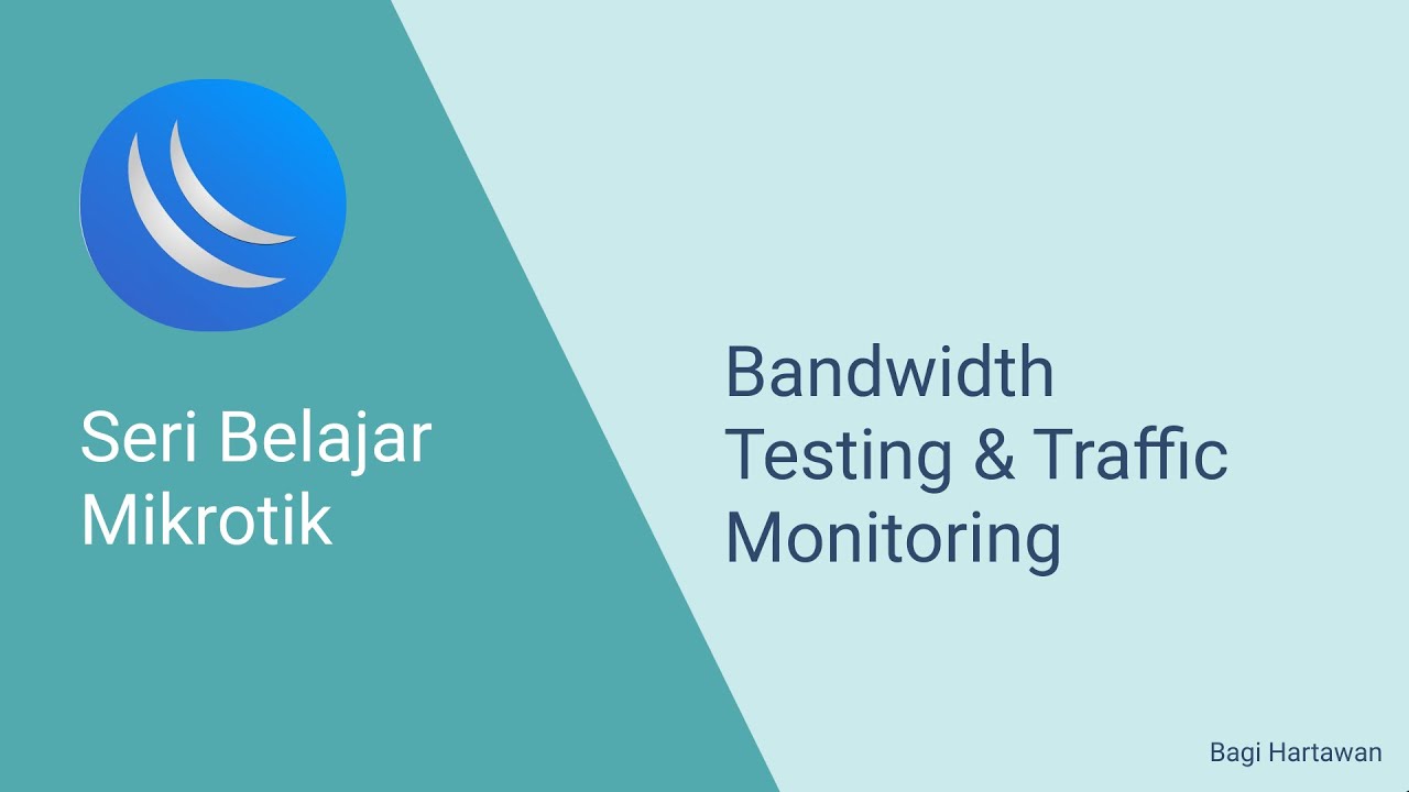 Seri Mikrotik - Bandwidth Testing & Traffic Monitoring - YouTube