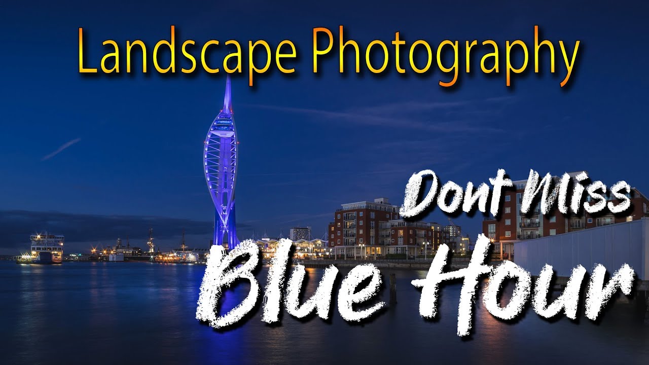 LANDSCAPE PHOTOGRAPHY at BLUE HOUR | What's it all about? - YouTube