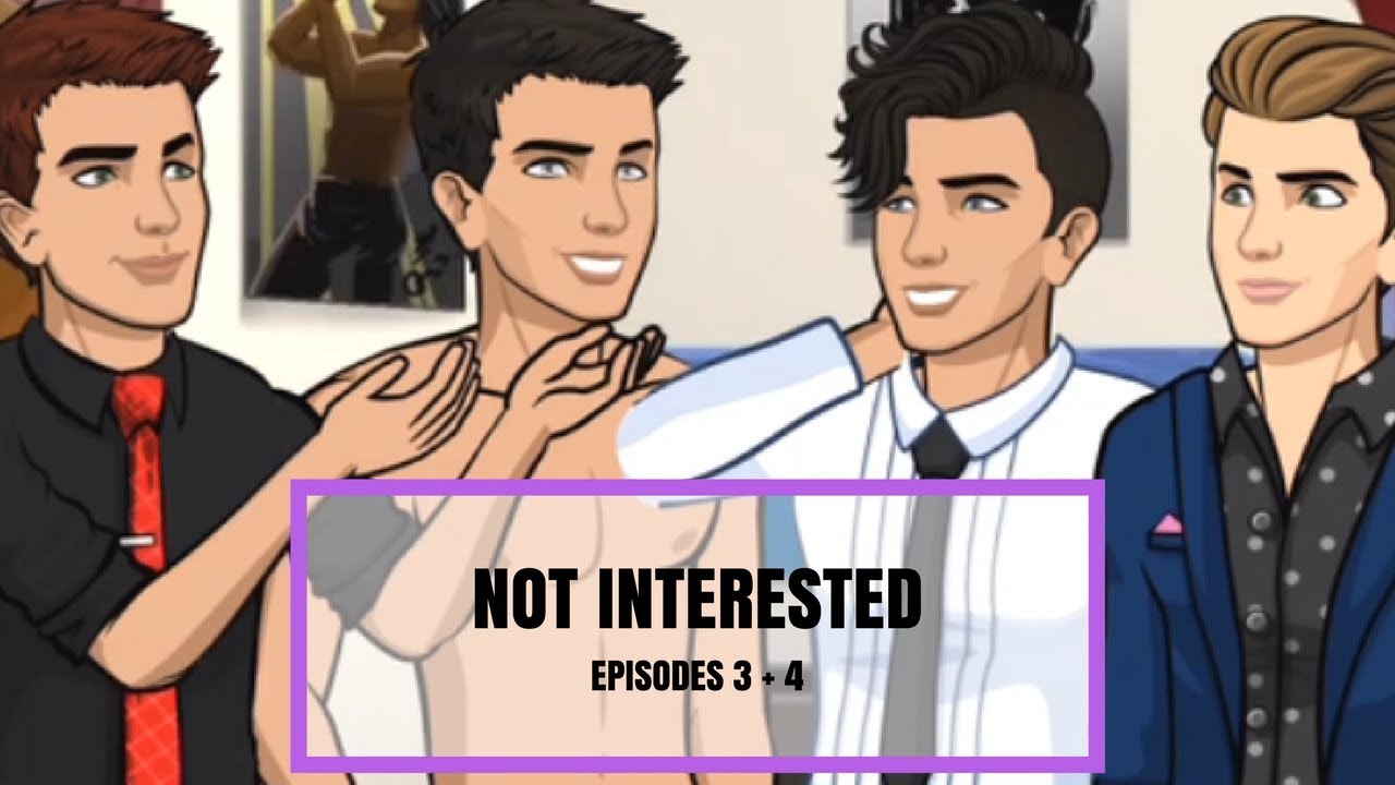 NOT INTERESTED - EPISODES 3 & 4 (Episode Choose Your Story) - YouTube