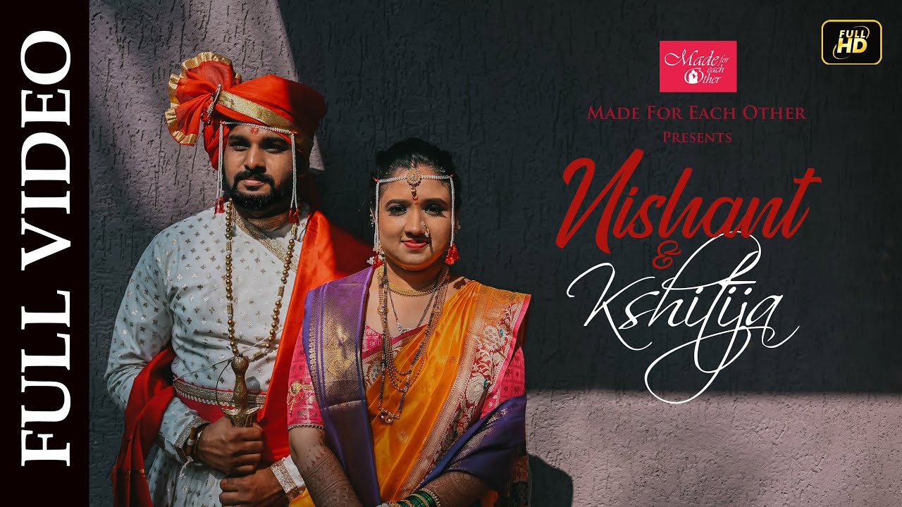 The Best Marathi Wedding I Nishant & Kshitija Wedding I Made for each ...