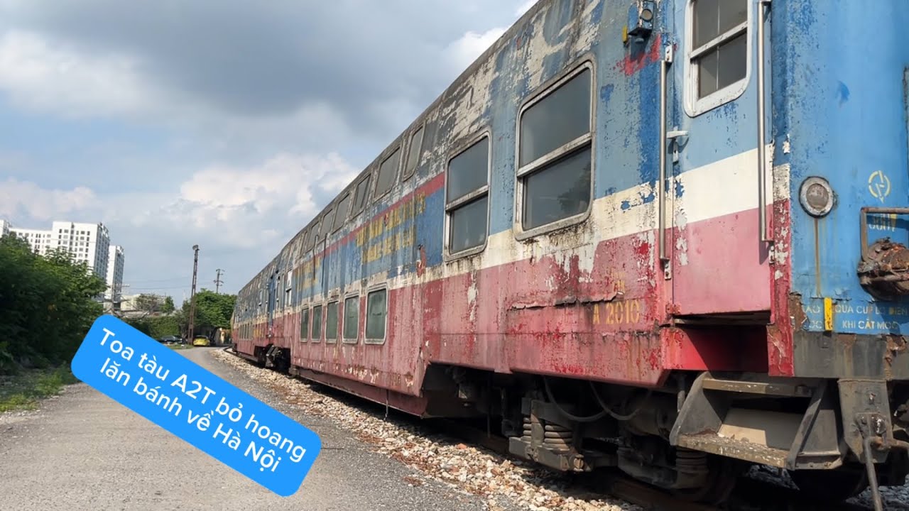 [288] Những Toa Xe Khách 2 Tầng A2T Trở Về Hà Nội Sau Nhiều Năm Bỏ ...