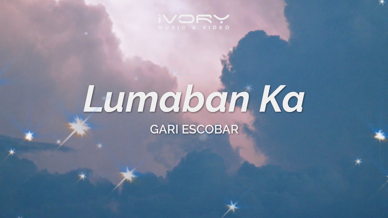 Gari Escobar - Lumaban Ka (Aesthetic Lyric Video) - YouTube
