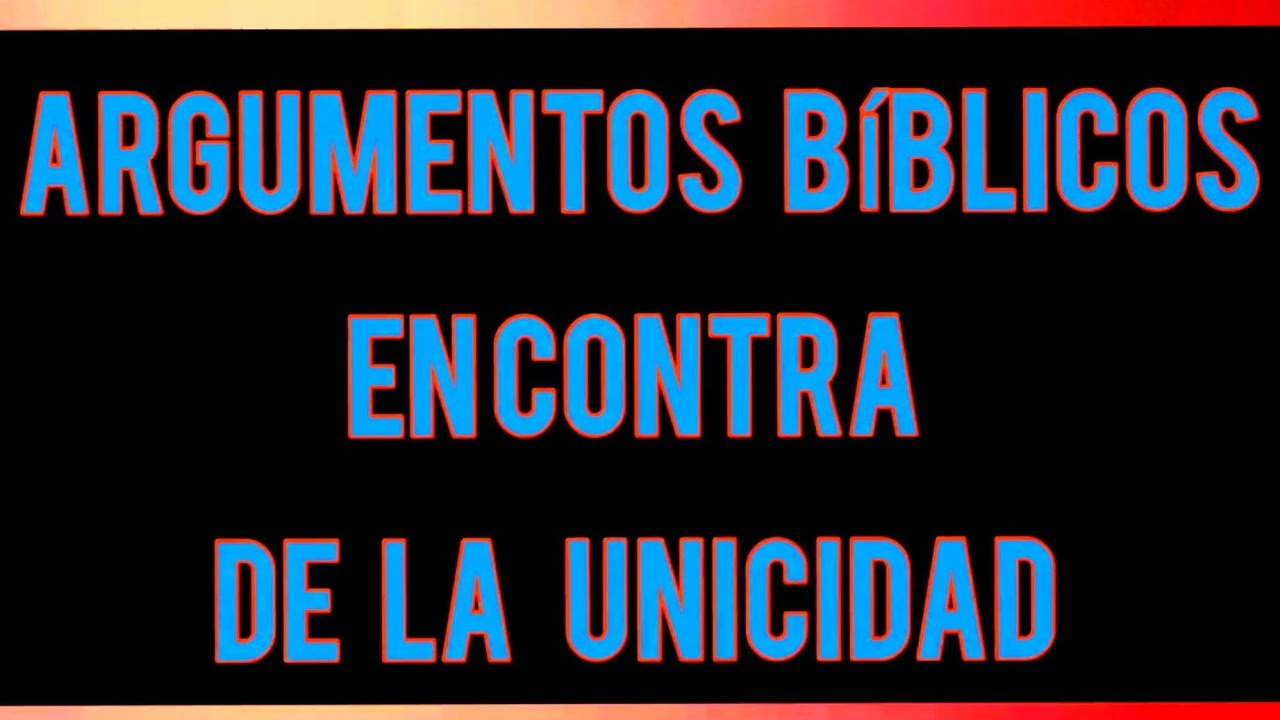 Refutado la UNICIDAD 👈 - YouTube