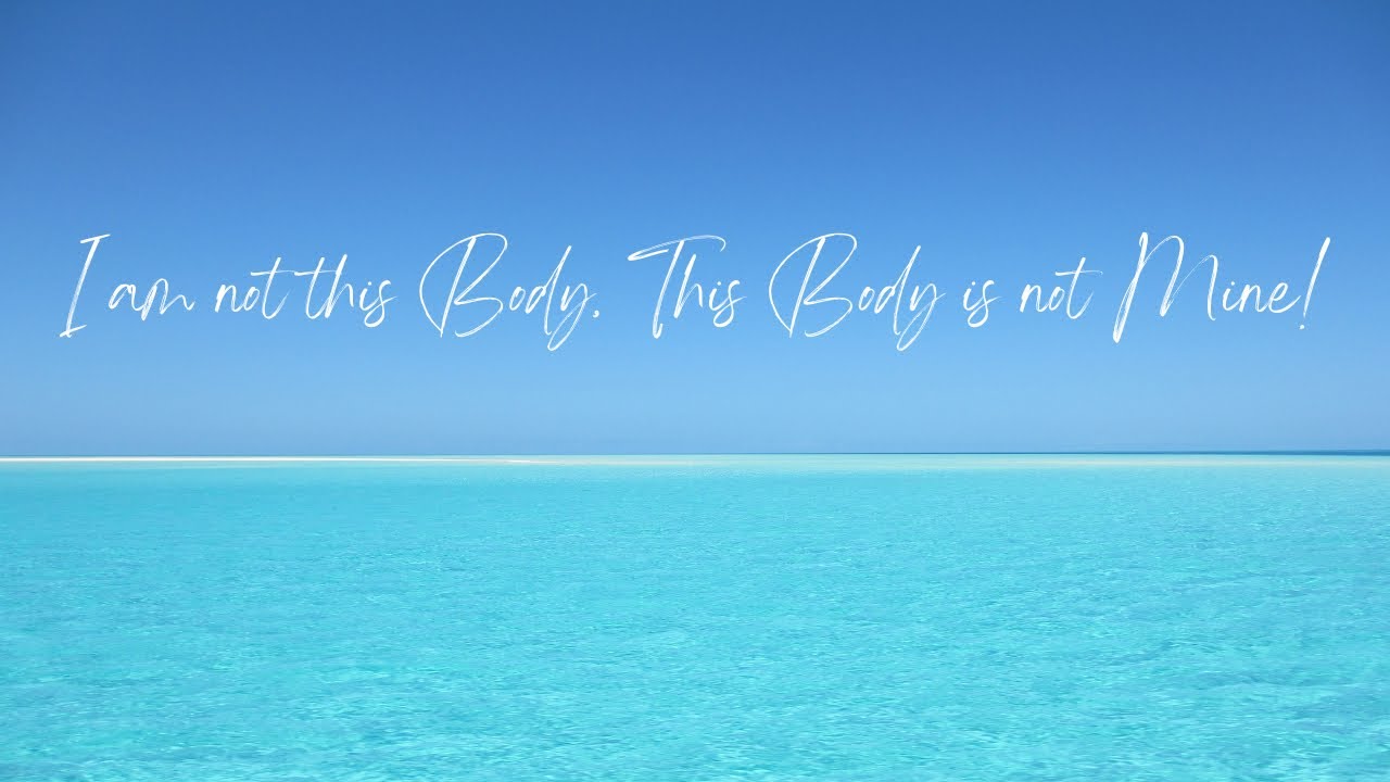 I am not this body, this body is not mine. By Yogi Ajay Rana ...