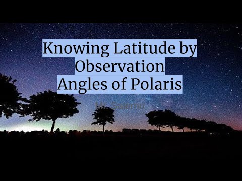 Finding latitude by observation angles of Polaris. - YouTube