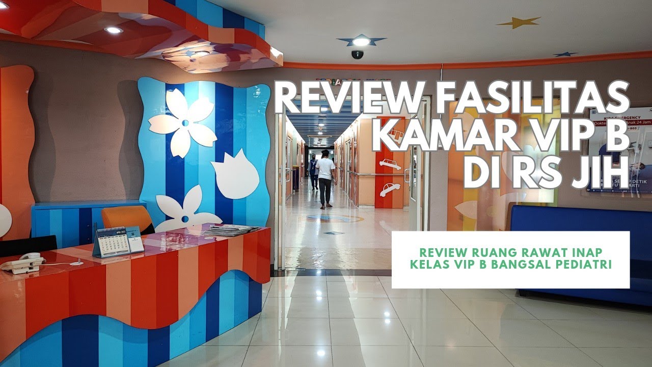 FASILITAS RUANG VIP B BANGSAL PEDIATRI RUMAH SAKIT JIH - Nyaman Bagi ...