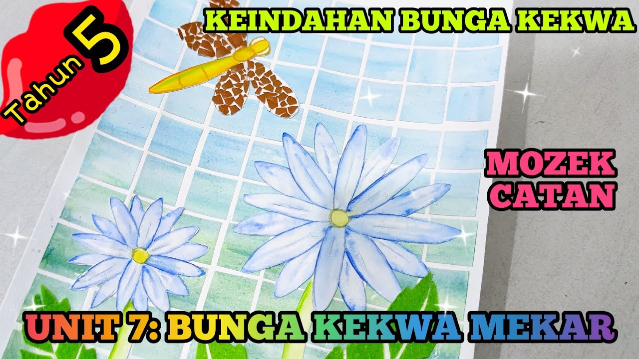 PSV Tahun 5 Unit 7 Bunga Kekwa Mekar - Keindahan Bunga Kekwa (Mozek ...