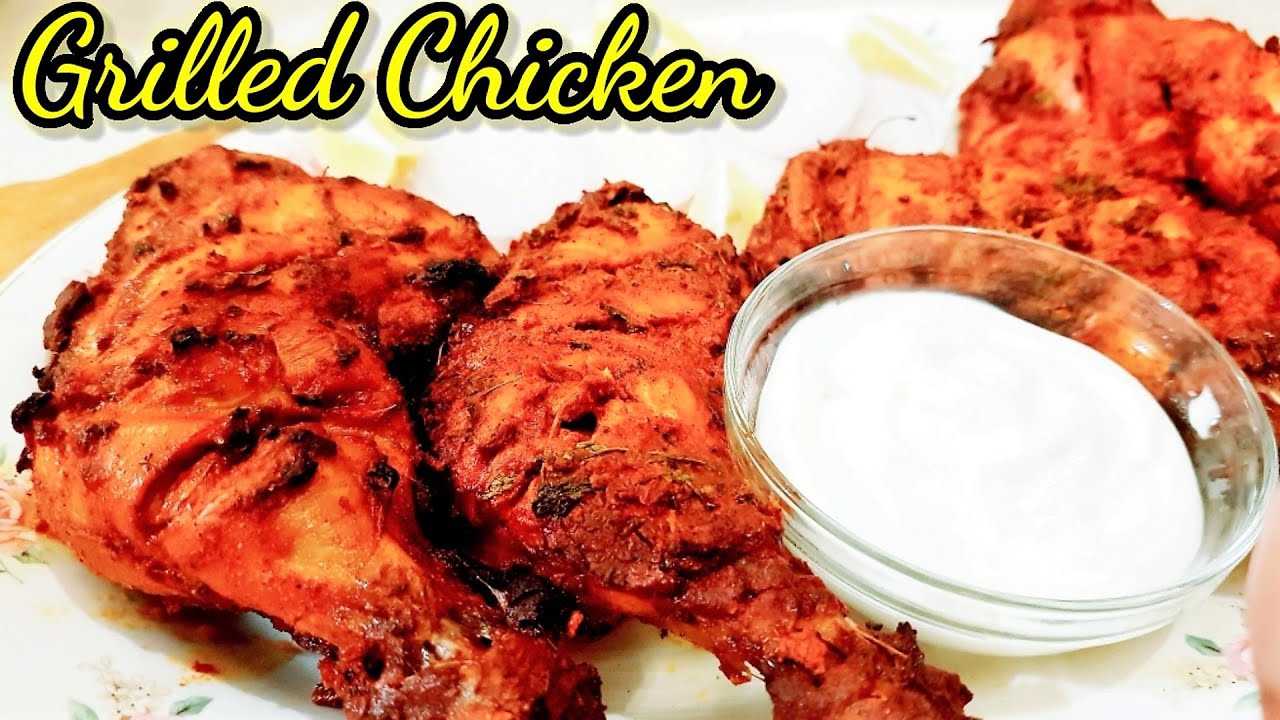 Grilled Chicken Recipe | Home Made Oven Grilled Chicken - YouTube