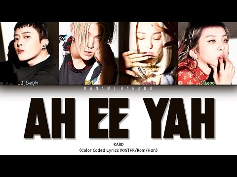 {VOSTFR} KARD(카드) - 'AH EE YAH(ㅏㅣㅑ)' (Color Coded Lyrics Français/Rom/Han/가사)