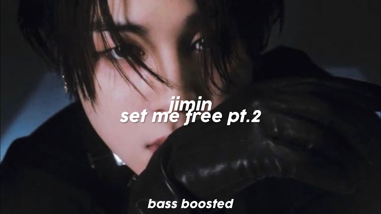 Jimin "Set Me Free Pt.2" BASS BOOSTED 🎧 | hxneywoo - YouTube