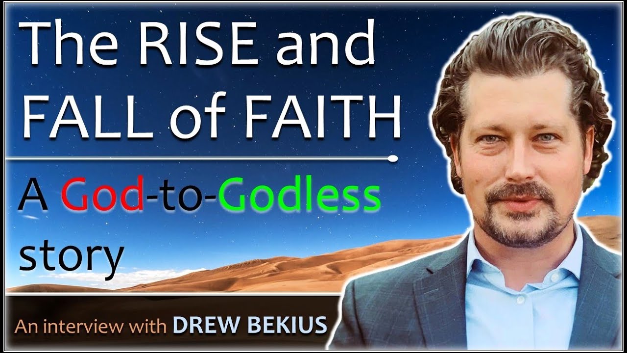 The Rise and Fall of Faith: A God-to-Godless story - Drew Bekius - YouTube