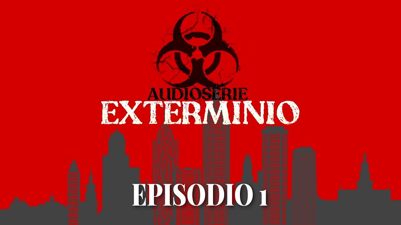 EXTERMINIO. Episodio uno. ”28 Días Después”. (Audioserie de Apocalipsis ...