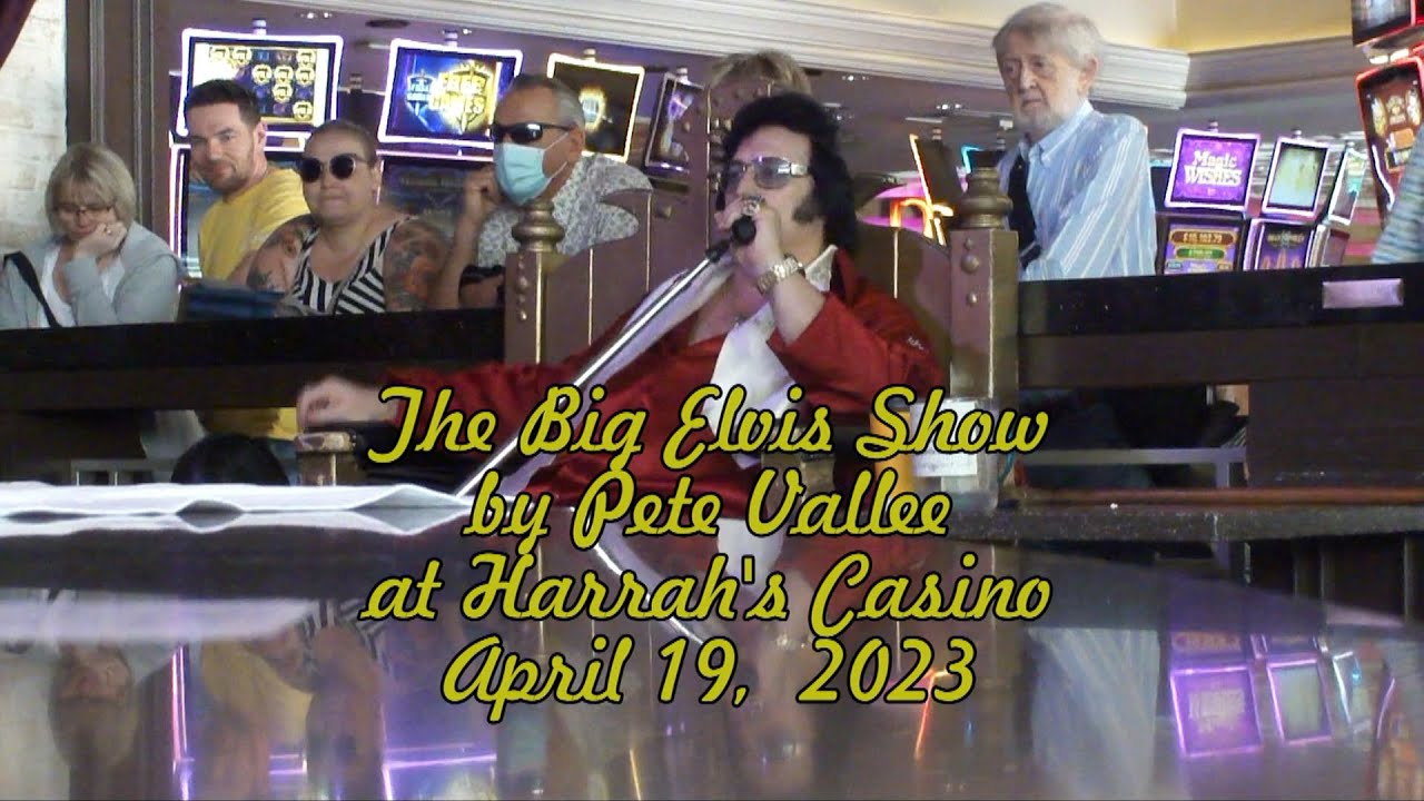 Big Elvis - Pete Vallee at Harrah's Casino on April 19, 2023 - YouTube