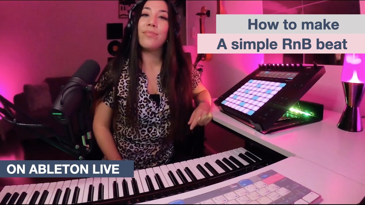 MPW // How to make a simple RnB beat on Ableton Live \\ Diana Feria ...
