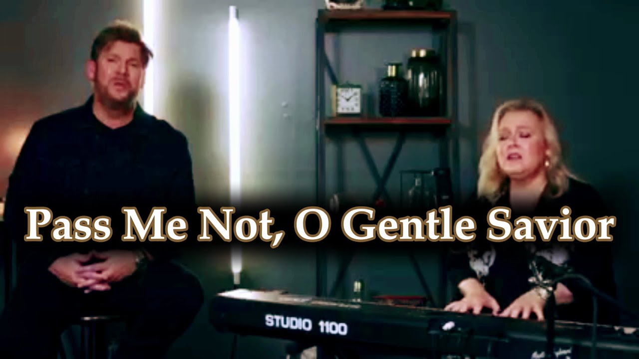 Jim & Melissa Brady - 'Pass Me Not, O Gentle Savior' (W/Lyrics ...