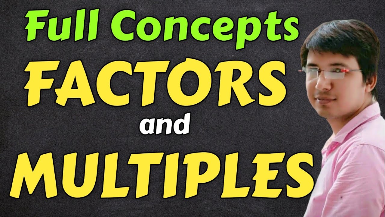 Factors and Multiples Concept | Factor and Multiples Class 4/5/6/7 in ...