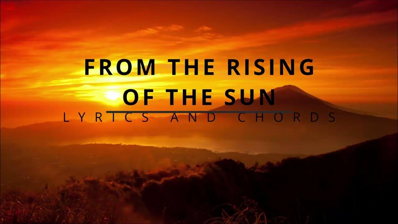 FROM THE RISING OF THE SUN Lyrics & Chords - Maranatha Singers - YouTube